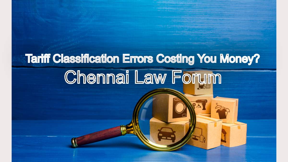 Tariff Classification Errors Costing You Money? Let’s Fix It